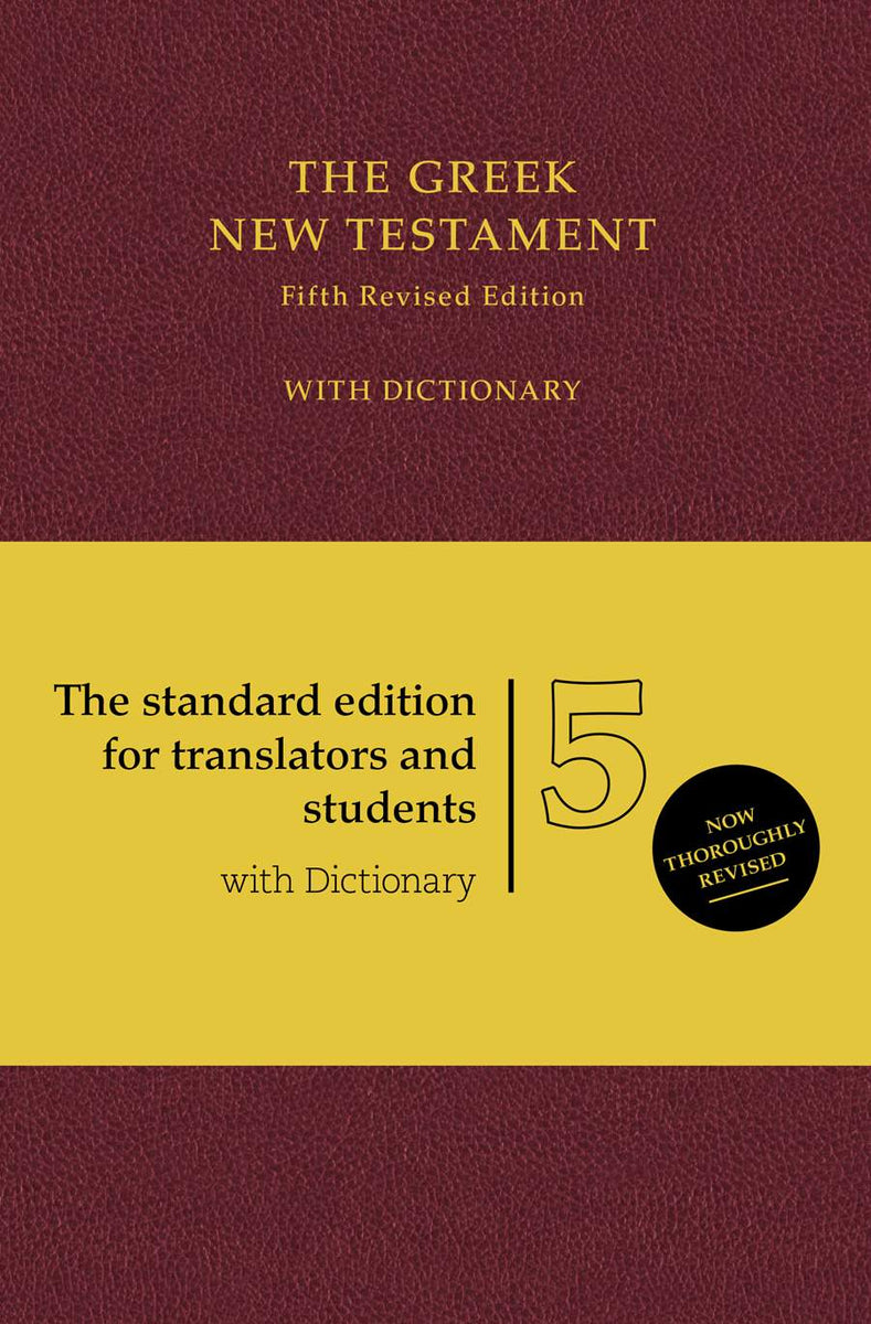 THE GREEK NEW TESTAMENT Fifth Revised Edition WITH DICTIONARY: The ...